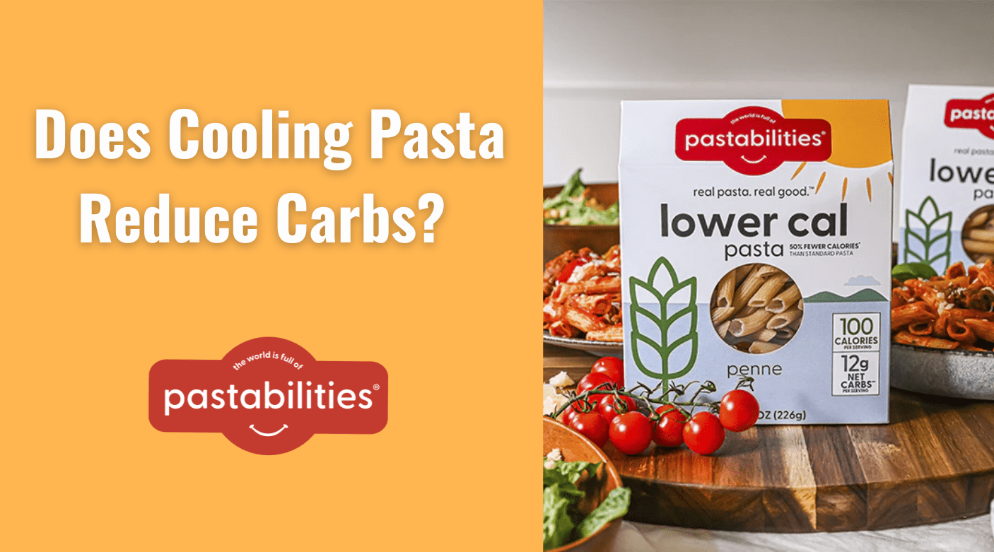 Does Cooling Pasta Reduce Carbs? – World of Pastabilities